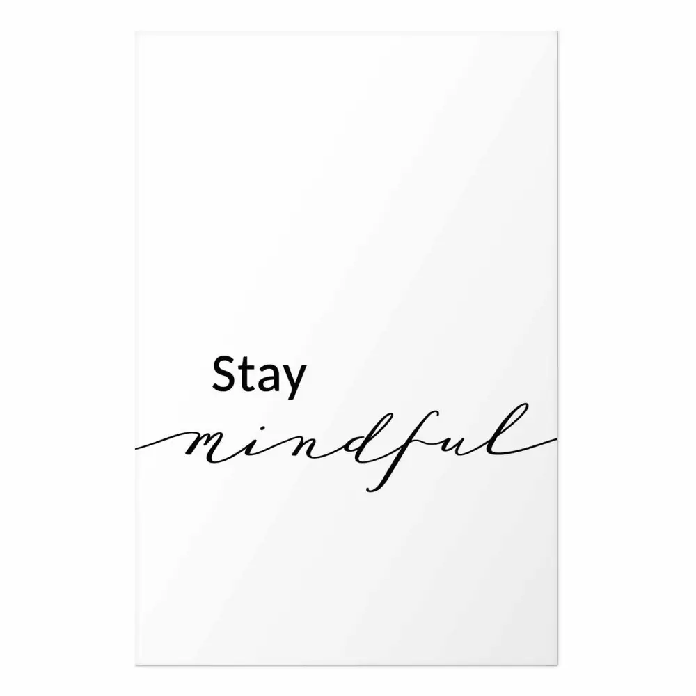 Plakat Stay Mindful - napis w języku angielskim na jednolitym białym ...